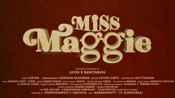 Miss Maggie Title Poster 01 (224649) | Kollywood Zone