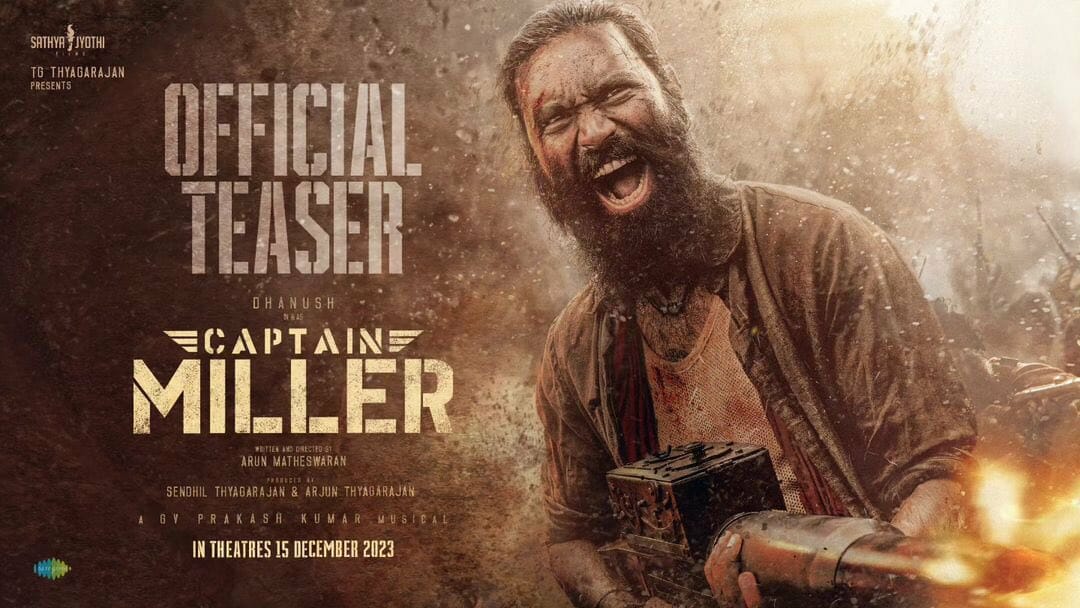 Dhanush’s Captain Miller Teaser: Appears To Be A Grisly Freedom ...